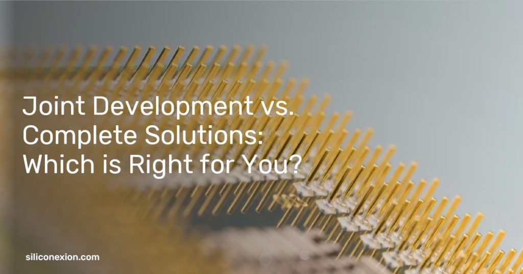 Joint Development vs. Complete Solutions: Which is Right for You?